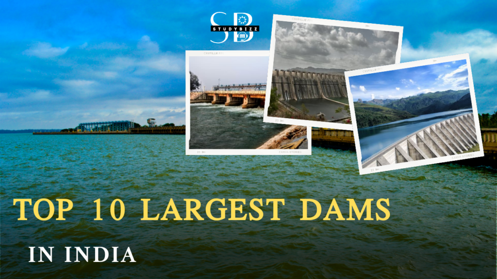 Top 10 Largest Dams in India - Education Updates
