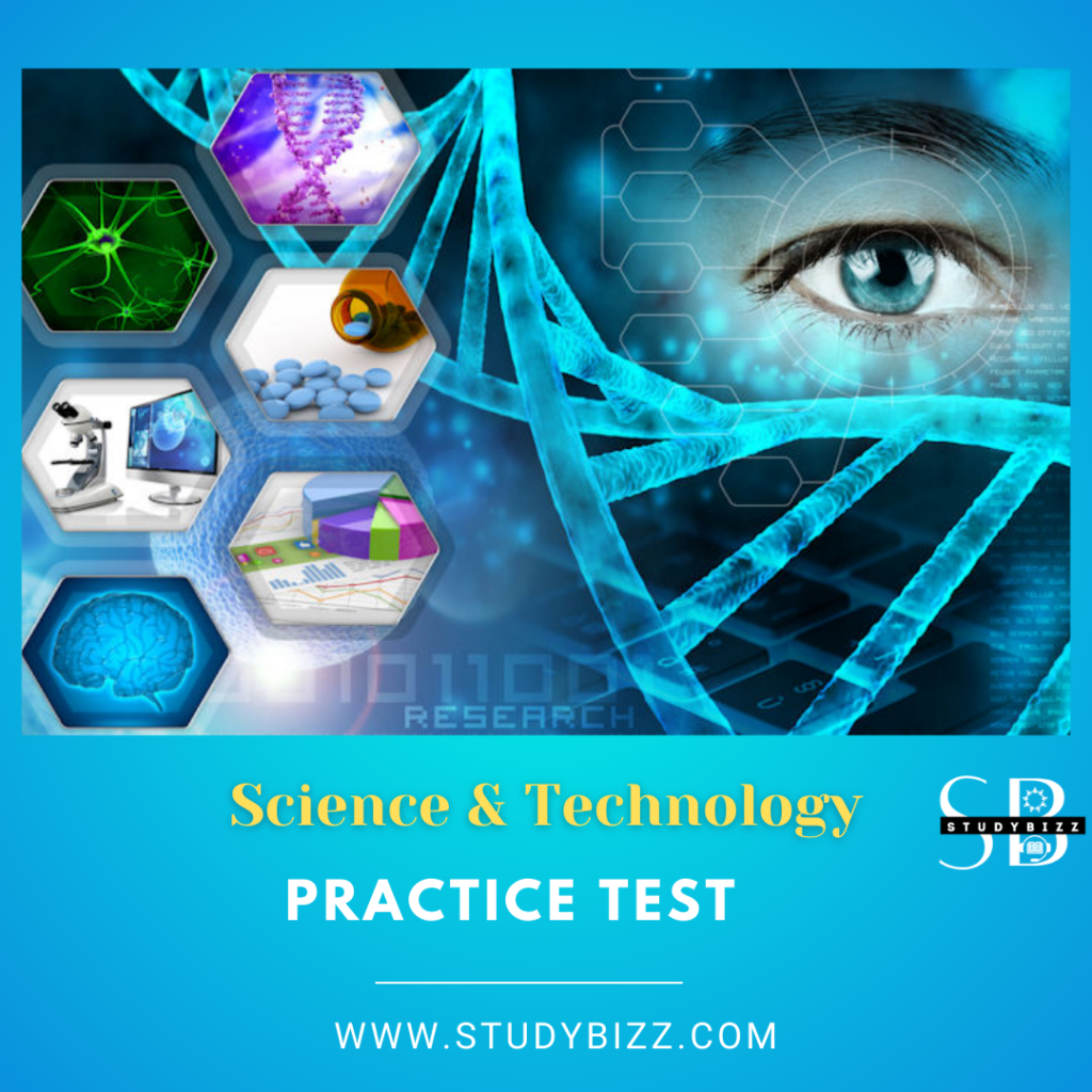 Science & Technology Practice test by studybizz - EXAMS