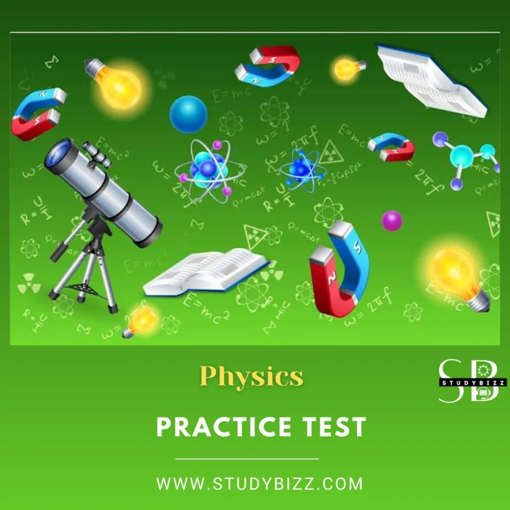 Physics Practice Test part – 2 Telugu By studybizz - EXAMS