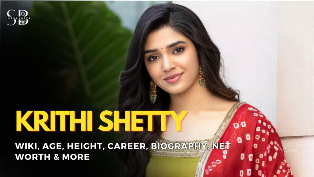 Krithi Shetty Wiki, Biography, Age, Height, Weight, Husband, Boyfriend ...