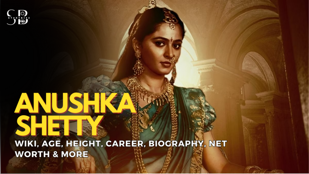 Anushka Shetty Wiki, Biography, Age, Height, Weight, Husband, Boyfriend ...