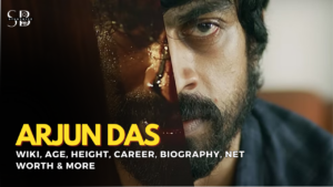 Arjun Das Wiki, Biography, Age, Height, Weight, Wife, Girlfriend ...