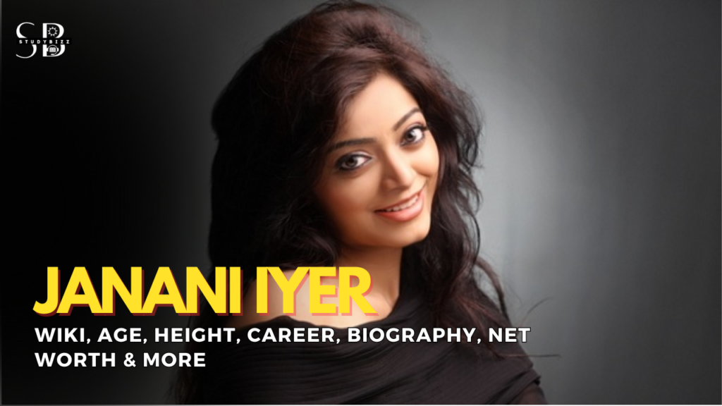 Janani Iyer Wiki, Biography, Age, Height, Weight, Husband, Boyfriend, Family, Networth - Film ...