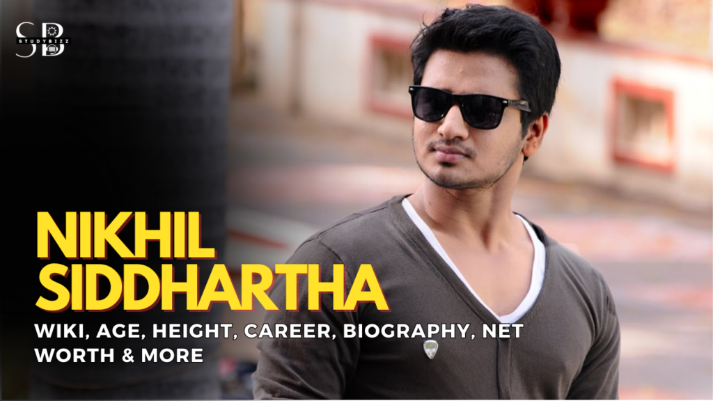 Nikhil Siddhartha Wiki, Biography, Age, Height, Weight, Wife ...