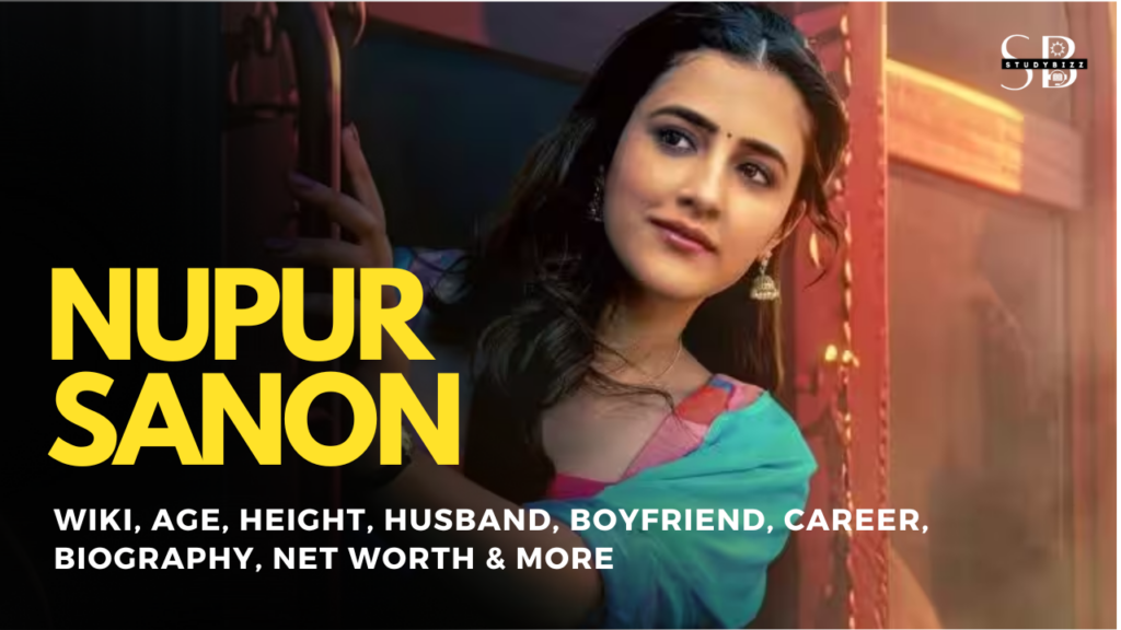 Nupur Sanon Wiki, Age, Height, Husband, Boyfriend, Career, Biography ...