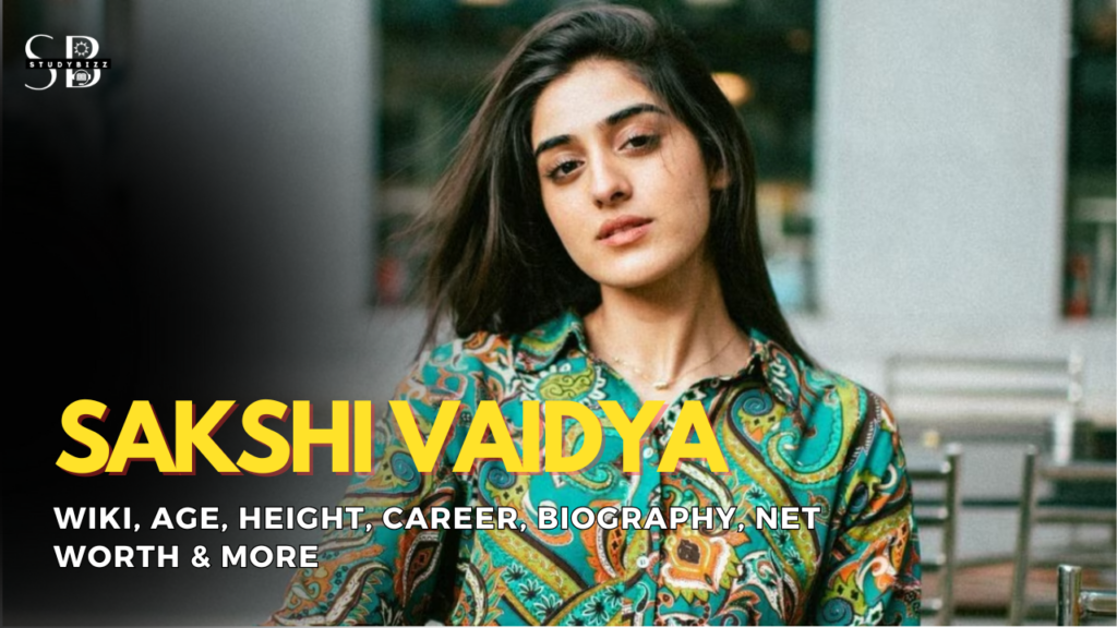 Sakshi Vaidya Wiki, Biography, Age, Height, Weight, Husband, Boyfriend ...