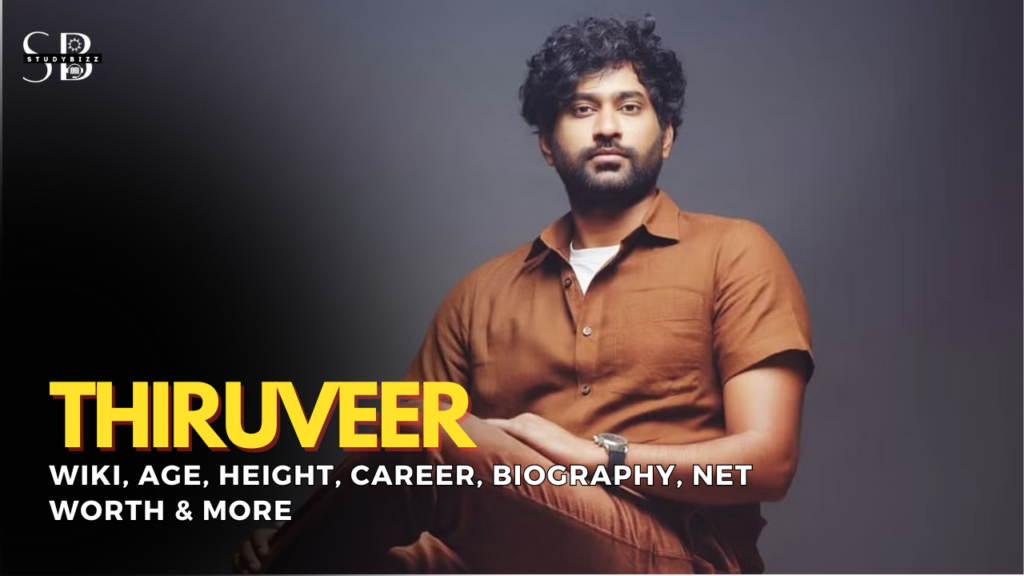 Thiruveer Wiki, Biography, Age, Height, Weight, Wife, Girlfriend ...