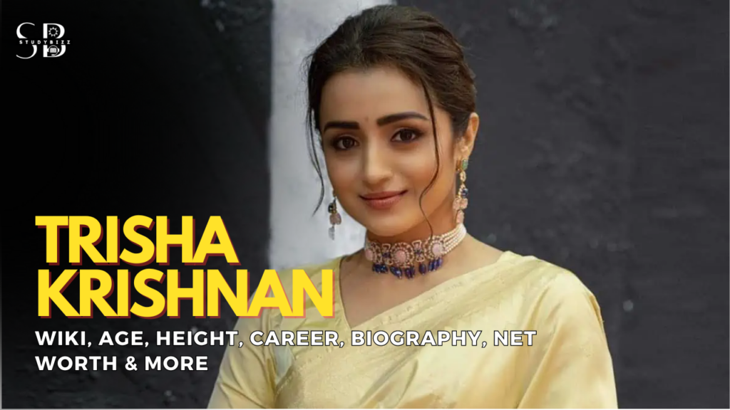 Trisha Krishnan Wiki, Biography, Age, Height, Weight, Husband ...