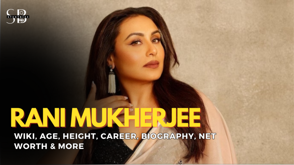 Rani Mukerji Wiki, Biography, Age, Height, Weight, Husband, Family, Net ...