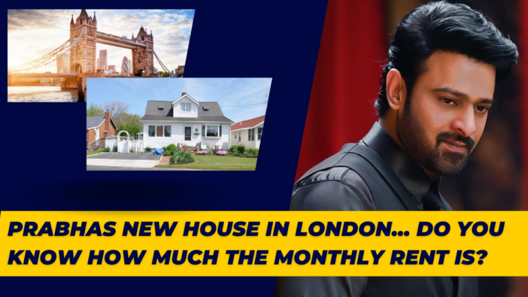 Prabhas New House In London... Do you know how much the monthly rent is ...