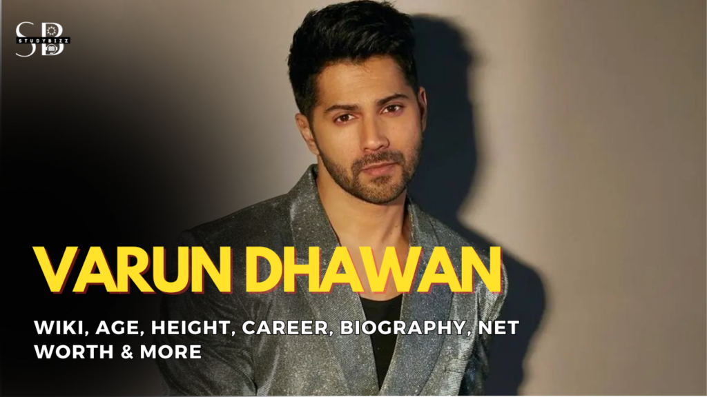 Varun Dhawan Wiki, Biography, Age, Height, Weight, Wife, Girlfriend ... Varun Dhawan Wiki, Biography, Age, Height, Weight, Wife, Girlfriend ...