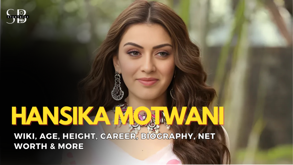Hansika Motwani Age, Height, Boyfriend, Husband,Family, Biography, Wiki ...