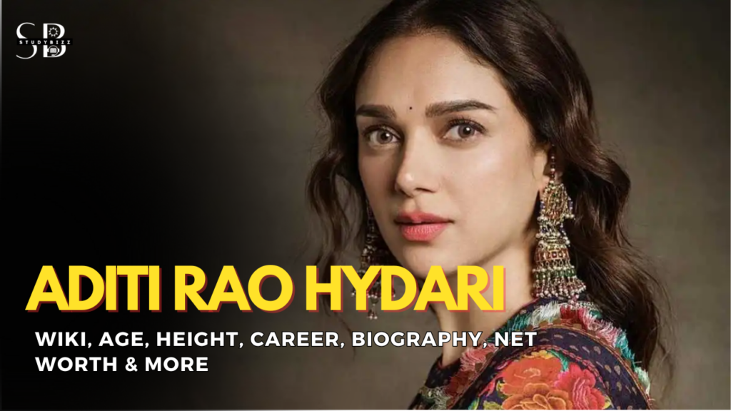 Aditi Rao Hydari Age, Family, Images, Boyfriend, Husband, Biography ...