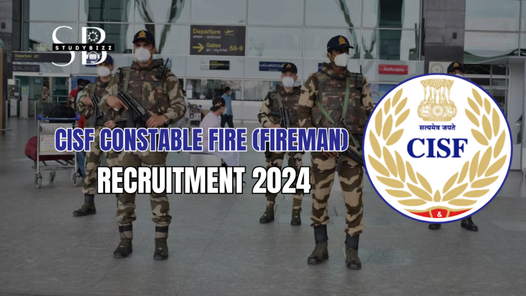 CISF Constable Fire (Fireman) Recruitment 2024 Notification for 1130 ...
