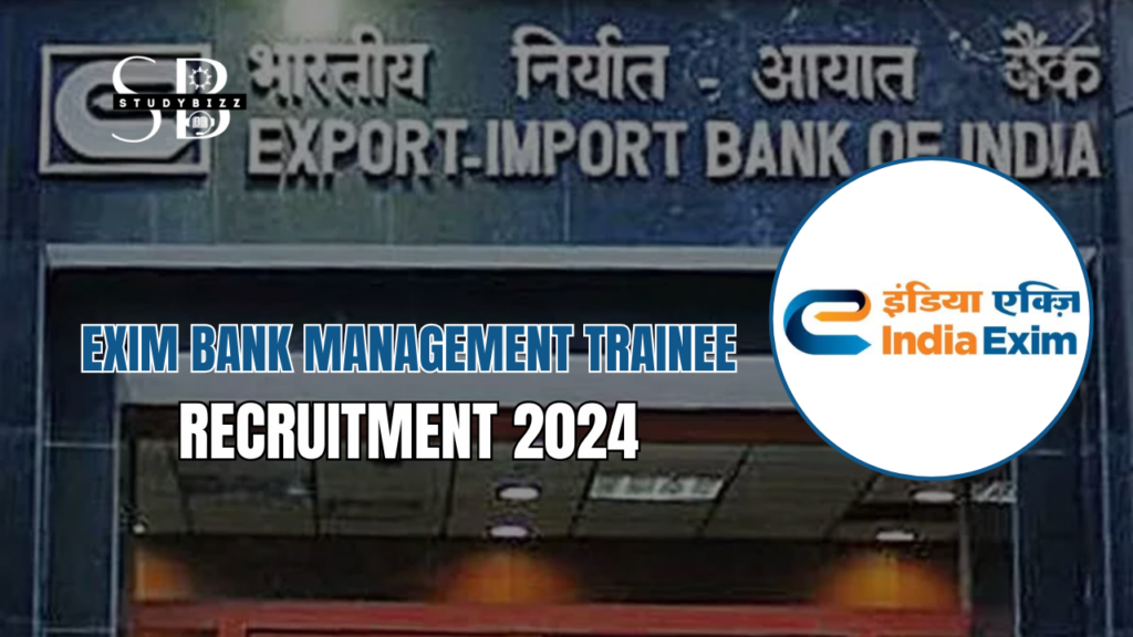 EXIM Bank Management Trainee Recruitment 2024 Notification out for 50 ...