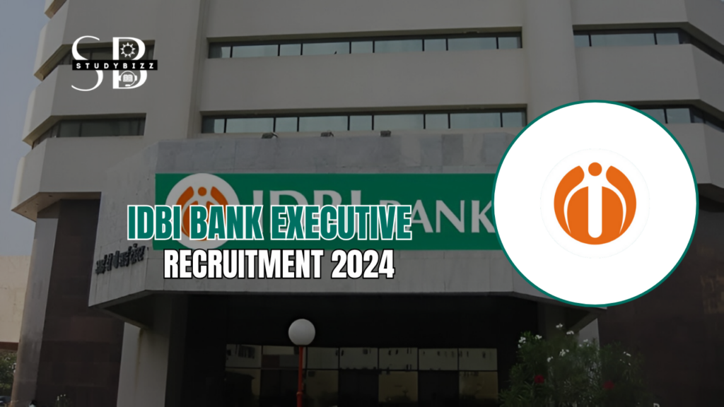 IDBI Bank Executive Recruitment 2024 Notification Out for 1000 Posts - JOBS