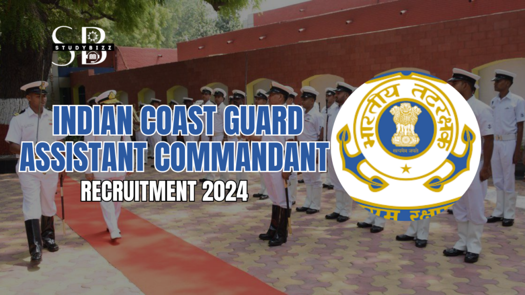 Indian Coast Guard Assistant Commandant Recruitment 2024 Notification ...