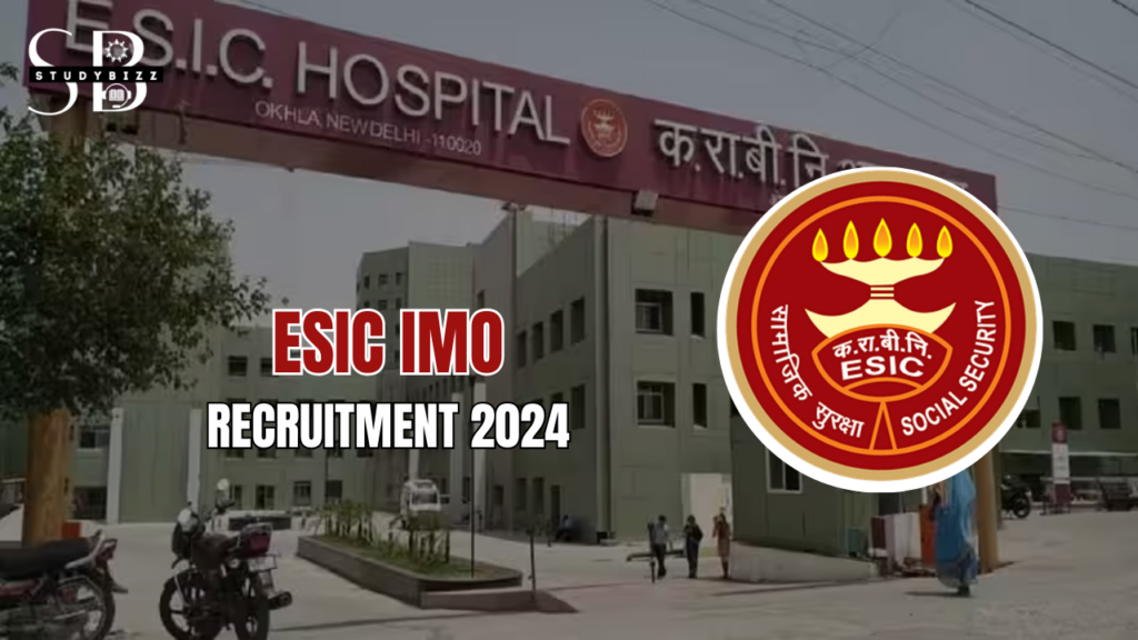 ESIC IMO Recruitment 2024 Notification OUT for 608 Insurance Medical Officers Posts - JOBS