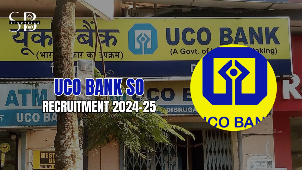 UCO Bank SO Recruitment 2024-25 Notification OUT for 68 Vacancies - JOBS