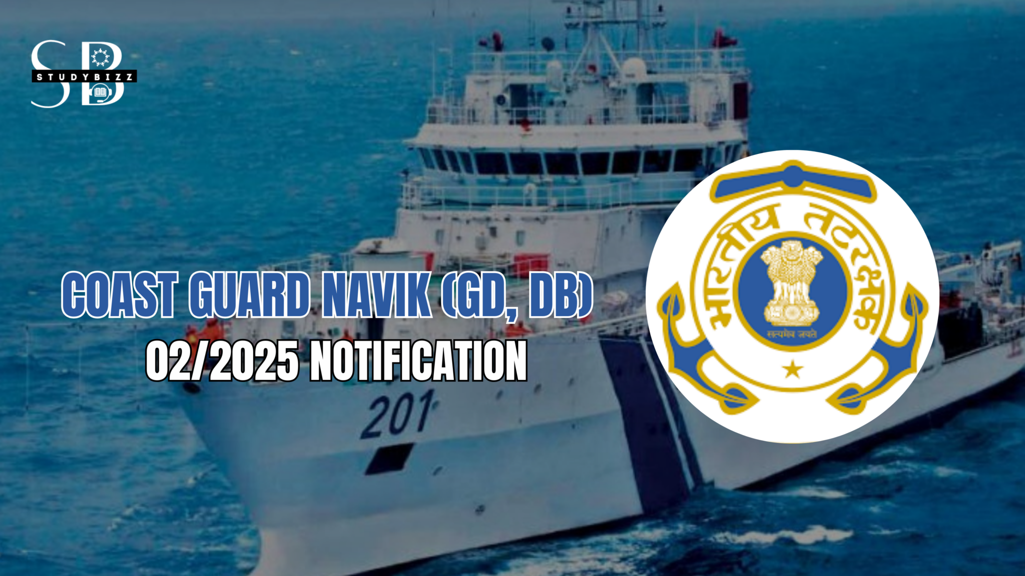 Coast Guard Navik (GD, DB) 02/2025 Notification OUT for 300 Posts - JOBS