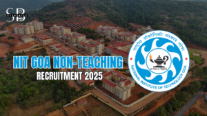 NIT Goa Non-Teaching Recruitment 2025 Notification out for Various ...