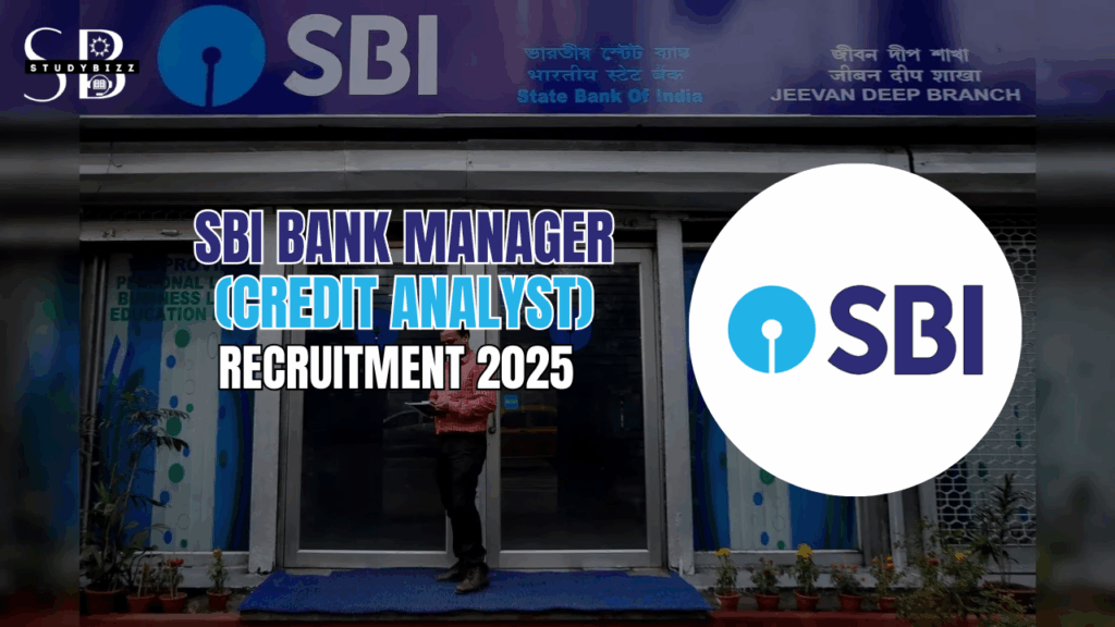 SBI Bank Manager (Credit Analyst) Recruitment 2025 – Apply Online, Eligibility, Salary ...