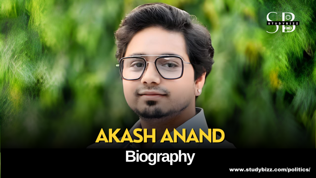 Akash Anand Biography, Age, Wife, Family, Native, Political career, Wiki and other details ...