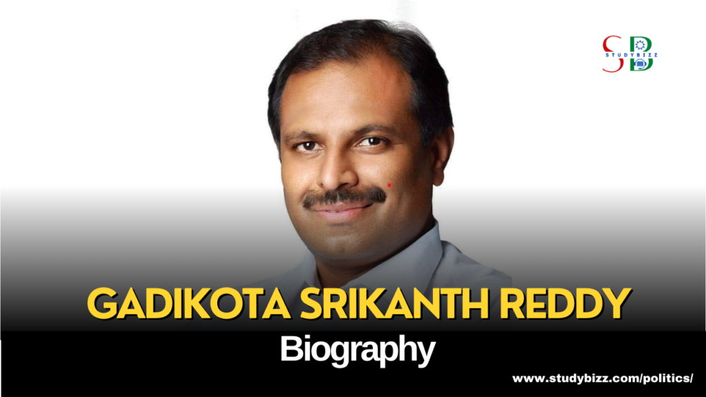 Gadikota Srikanth Reddy Biography, Age, Spouse, Family, Native ...