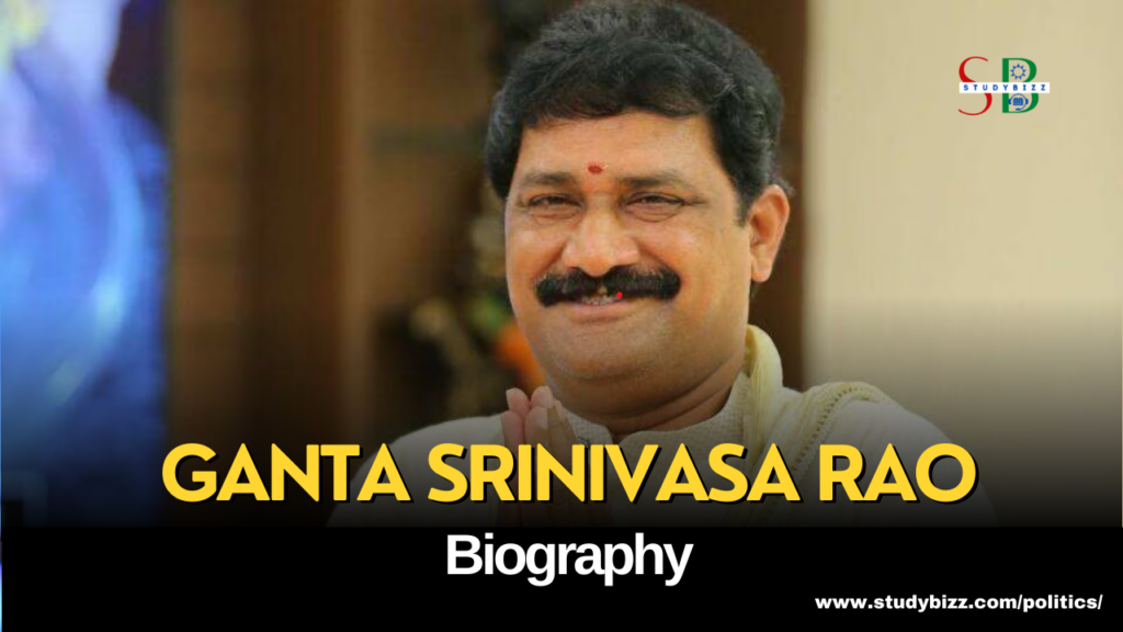 Ganta Srinivasa Rao Biography, Age, Spouse, Family, Native, Political ...