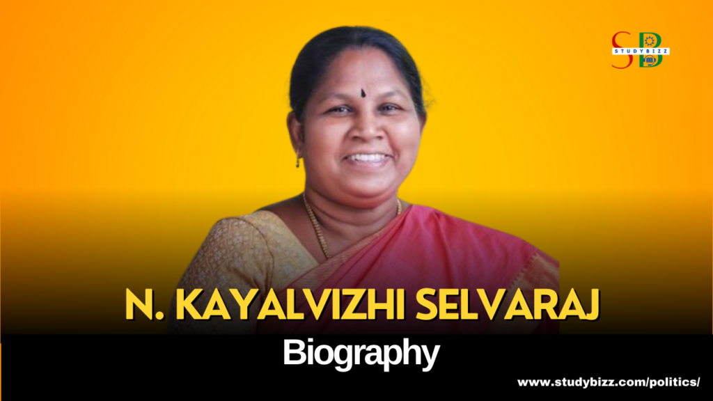 N. Kayalvizhi Selvaraj Biography, Age, Spouse, Family, Native ...