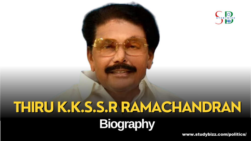 Thiru K.K.S.S.R Ramachandran Biography, Age, Spouse, Family, Native, Political party, Wiki, and ...