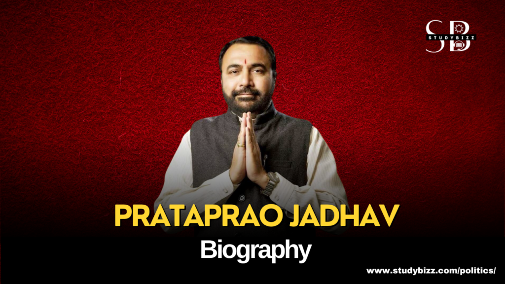 Prataprao Jadhav Biography, Age, Spouse, Family, Native, Political ...