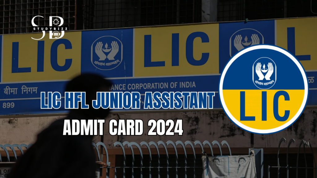 LIC HFL Junior Assistant Admit Card 2024 Out, Download Direct Link Here ...