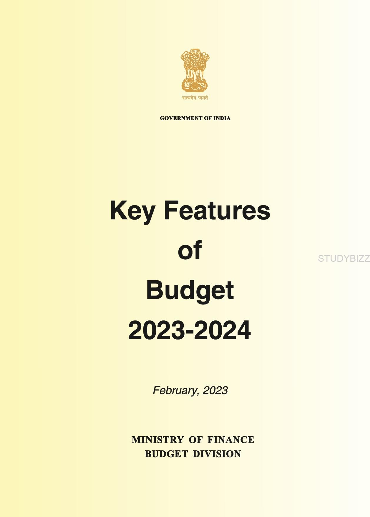 Union Budget 2023 -2024 Key Features - STUDYBIZZ Union Budget 2023 -2024 Key Features - STUDYBIZZ