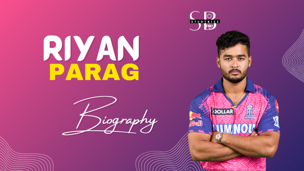 Riyan Parag Biography, Profile, Age, Country, Cricket Stats, Wife ...